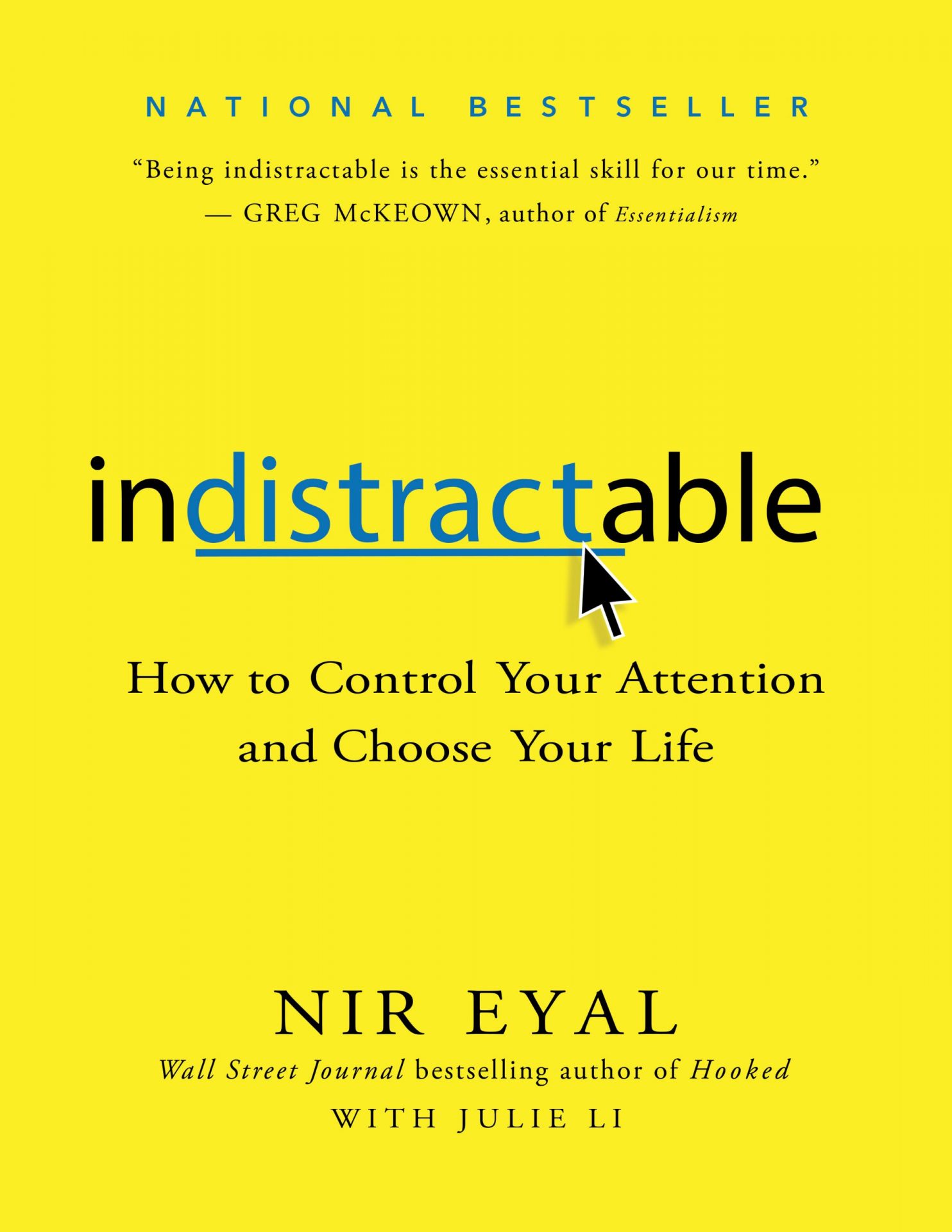 Indistractable, How to Control Your Attention and Choose Your Life ...