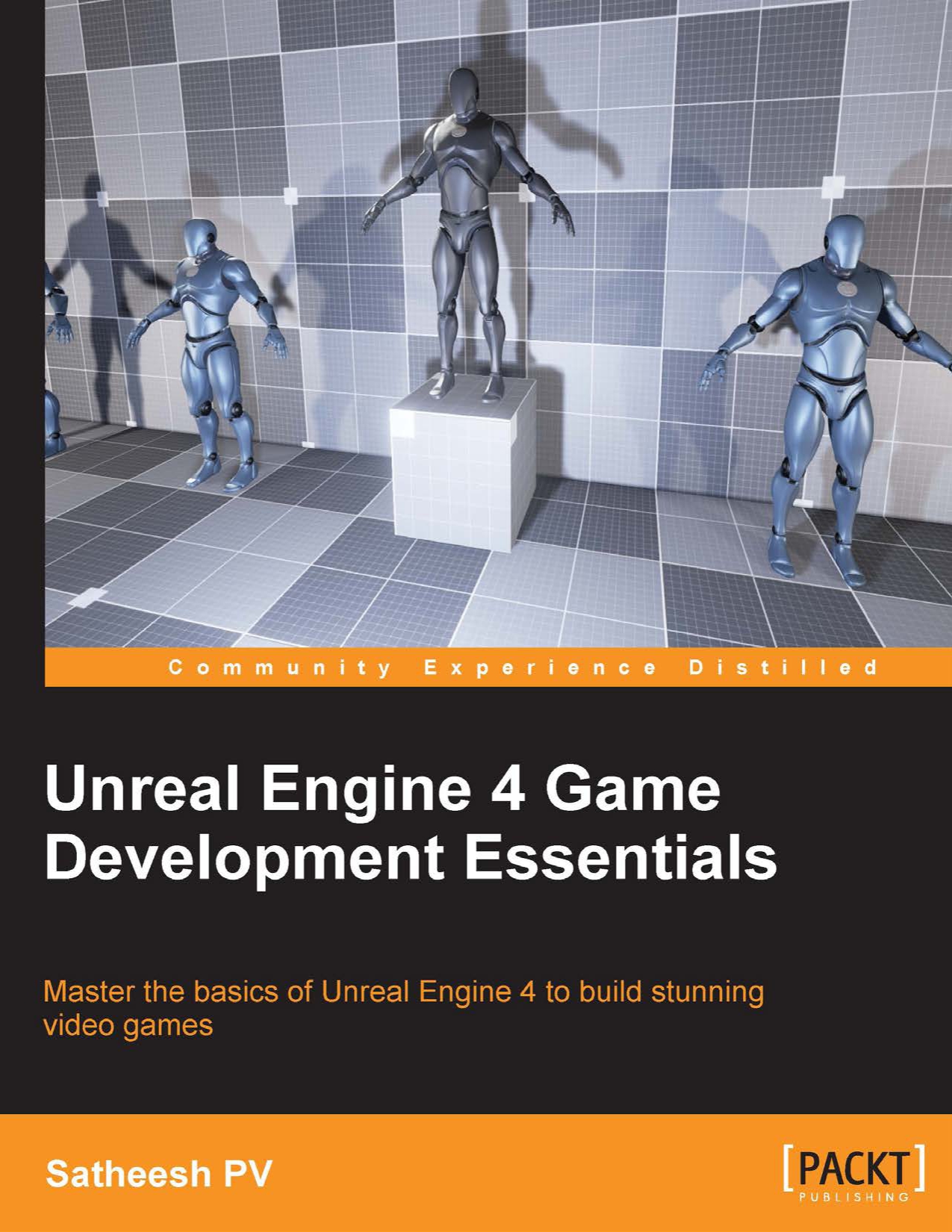 Unreal Engine 4 Game Development Essentials – Printrado