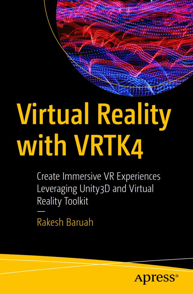 Virtual Reality with VRTK4, Create Immersive VR Experiences Leveraging ...