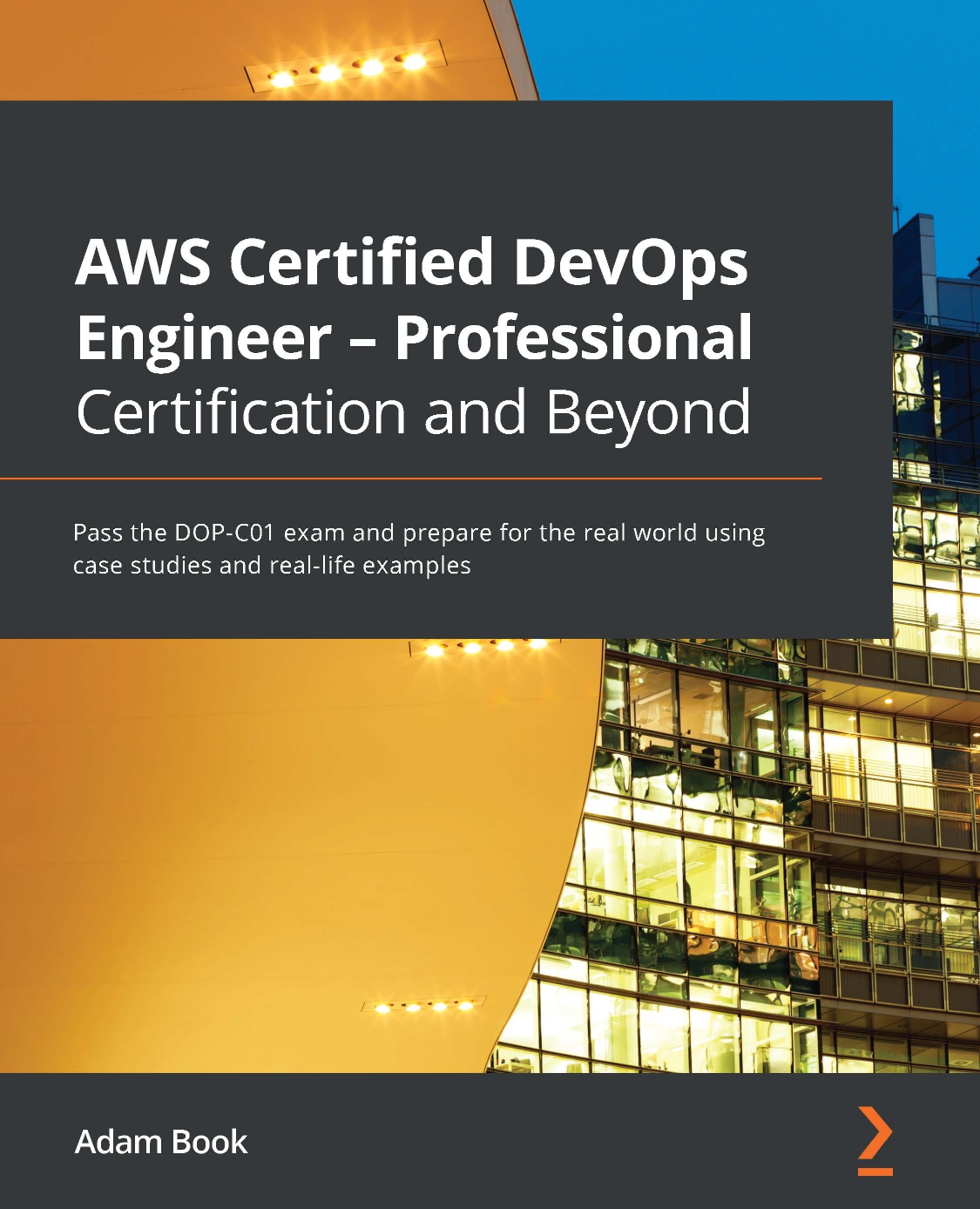 AWS Certified DevOps Engineer, Professional Certification and Beyond ...