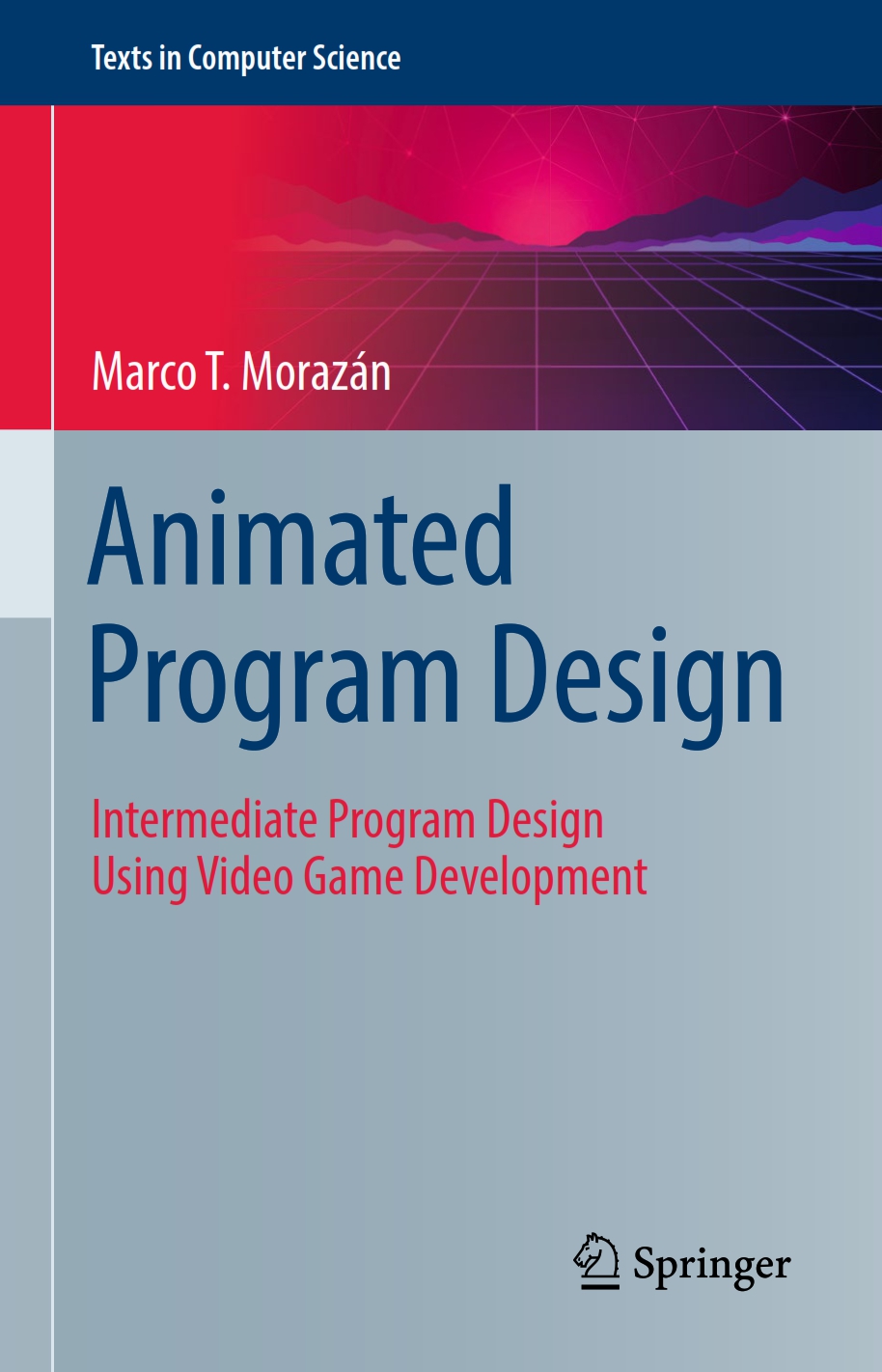 Animated Program Design, Intermediate Program Design Using Video Game Development – Printrado