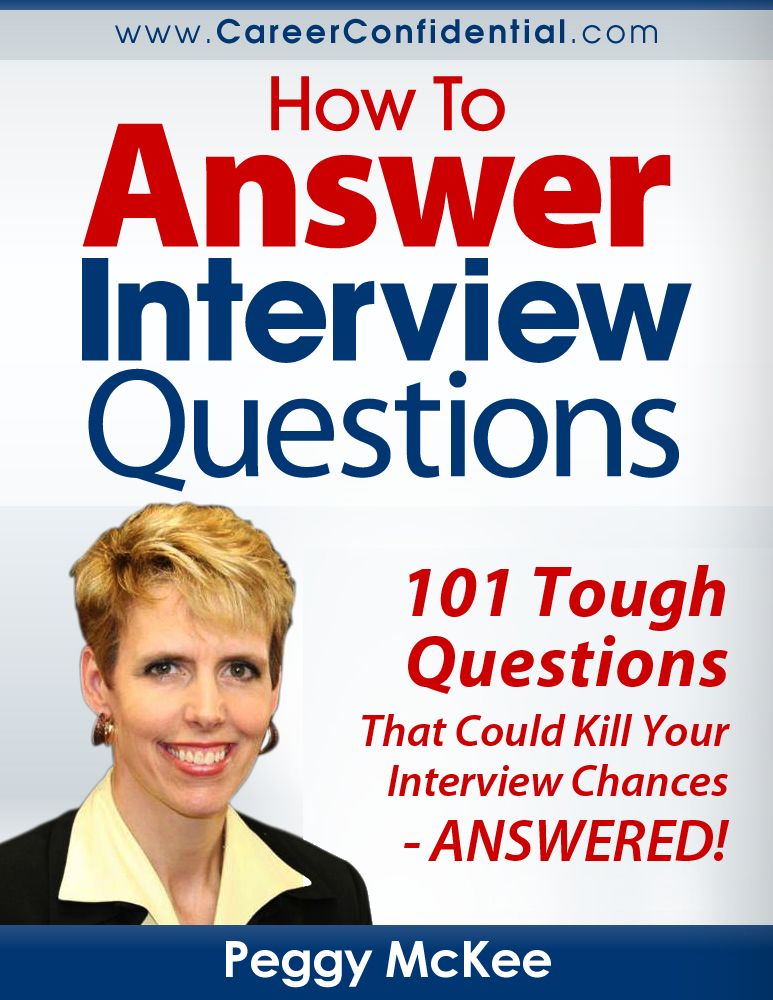 How to Answer Interview Questions, 101 Tough Interview Questions ...