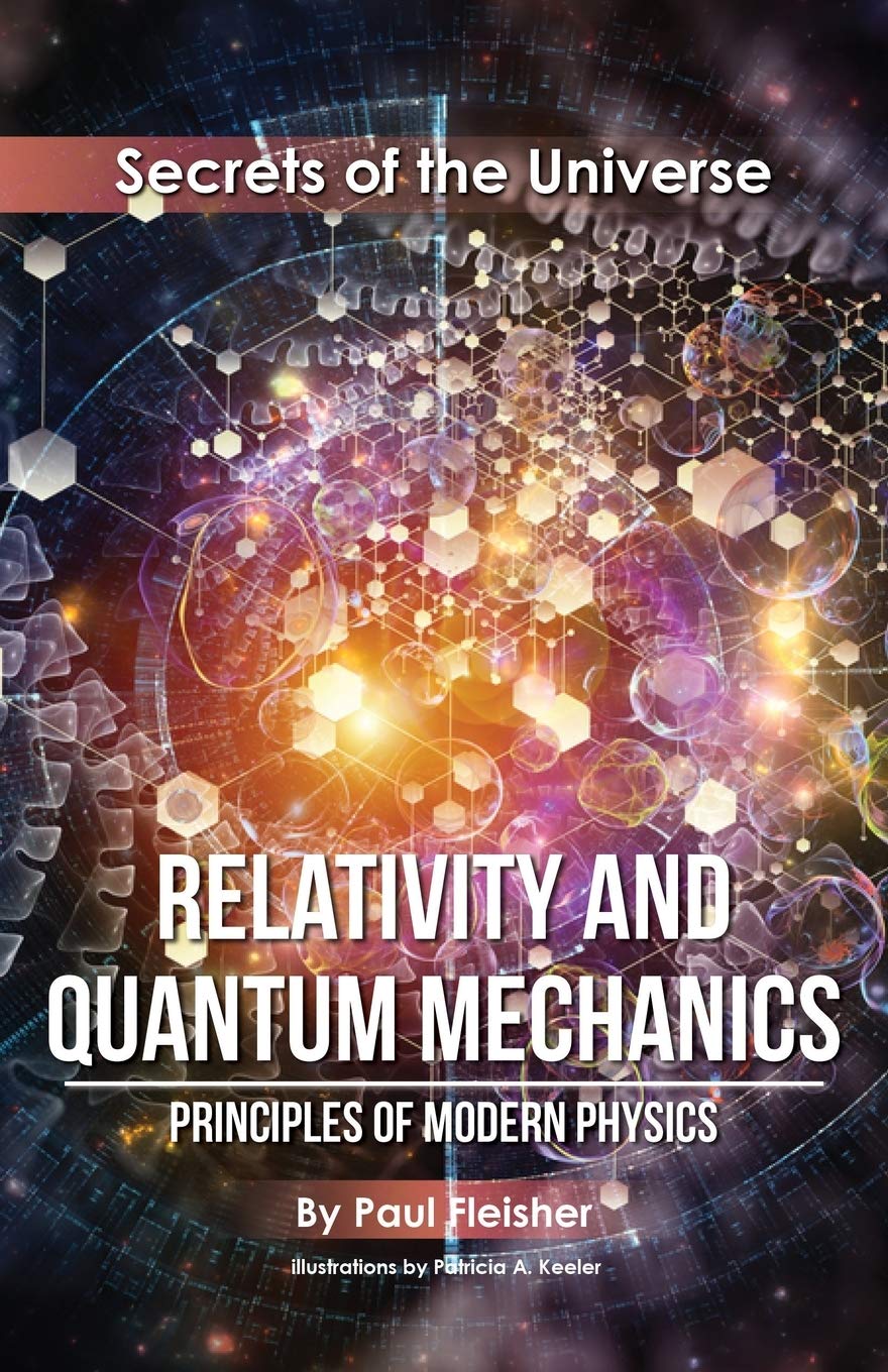 Relativity And Quantum Mechanics, Principles of Modern Physics, Secrets of the Universe – Printrado