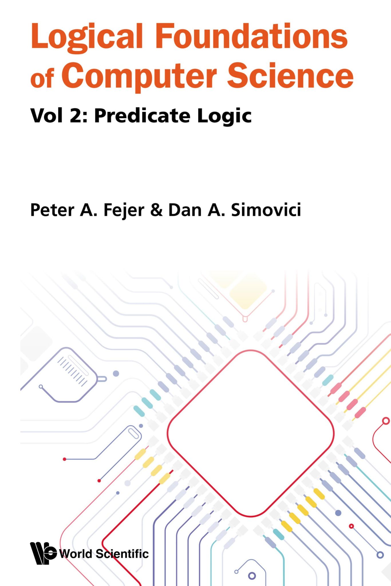 Logical Foundations of Computer Science, Vol 2 Predicate Logic – Printrado
